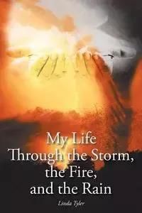 My Life Through the Storm, the Fire, and the Rain - Tyler Linda - Literatura obcojęzyczna - Ceny ...
