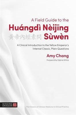 Field Guide to the Huangdi Neijing Suwen - Literatura obcojęzyczna ...