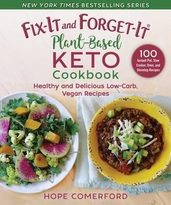 Fix-It and Forget-It Plant-Based Keto Cookbook - Literatura ...