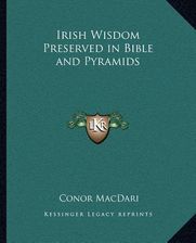 Irish Wisdom Preserved in Bible and Pyramids - Literatura obcojęzyczna ...