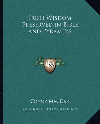 Irish Wisdom Preserved in Bible and Pyramids - Literatura obcojęzyczna ...
