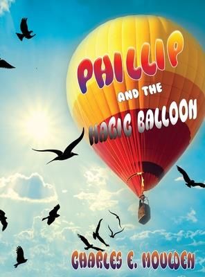 Phillip and the Magic Balloon - Literatura obcojęzyczna - Ceny i opinie ...