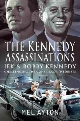 The Kennedy Assassinations Ayton, Mel - Literatura obcojęzyczna - Ceny ...