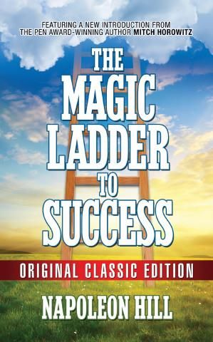 The Magic Ladder to Success: Original Classic Edition - Literatura ...
