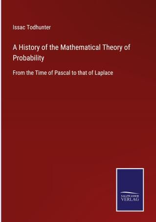A History of the Mathematical Theory of Probability - Literatura ...