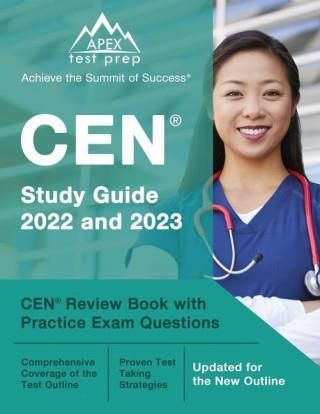 CEN Study Guide 2022 and 2023: CEN Review Book with Practice Exam ...