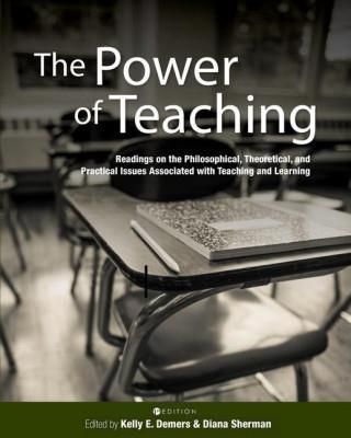The Power of Teaching: Readings on the Philosophical, Theoretical, and ...
