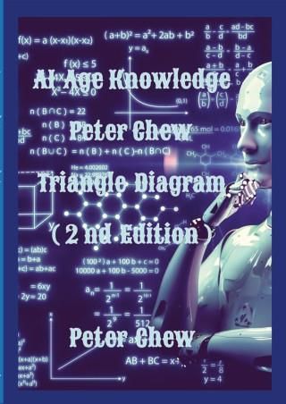 AI Age Knowledge. Peter Chew Triangle Diagram (2nd Edition ...