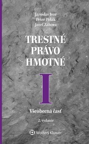 Trestné právo hmotné I Jaroslav Ivor; Peter Polák; Jozef Záhora - Literatura obcojęzyczna - Ceny ...