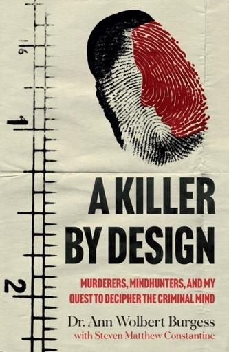 A Killer By Design Burgess, Ann Wolbert; Constantine, Steven Matthew ...