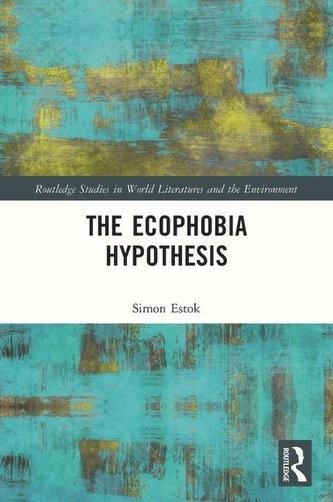 The Ecophobia Hypothesis Estok, Simon C. (Sungkyunkwan University ...