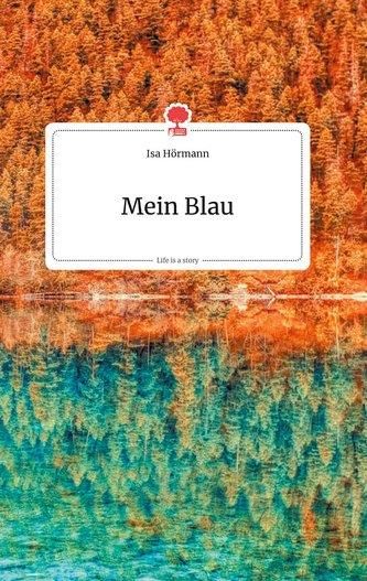 Mein Blau. Life is a Story Hörmann, Isa - Literatura obcojęzyczna ...