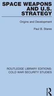 Space Weapons and U.S. Strategy (Stares Paul B.) - Literatura ...