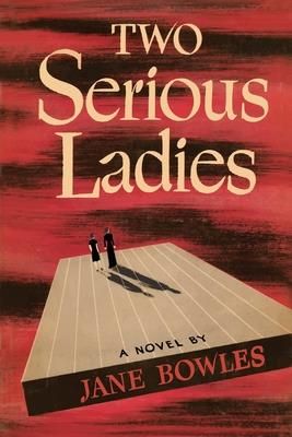 Two Serious Ladies (Bowles Jane) - Literatura obcojęzyczna - Ceny i ...