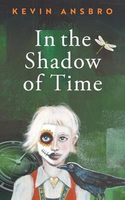 In the Shadow of Time (Ansbro Kevin) - Literatura obcojęzyczna - Ceny i ...