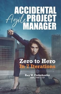 Accidental Agile Project Manager (Garciatorres Jorge Valdes ...
