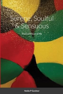 Serene, Soulful & Sensuous (Gardner Nelda) - Literatura obcojęzyczna ...