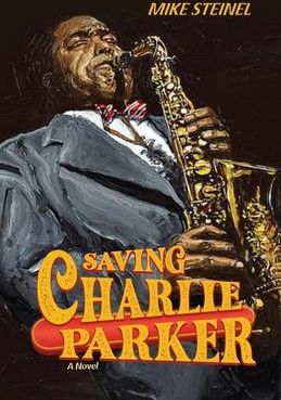 Saving Charlie Parker (Steinel Mike) - Literatura obcojęzyczna - Ceny i ...