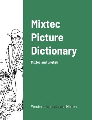 Mixtec English Picture Dictionary (Martin J. N.) - Literatura ...