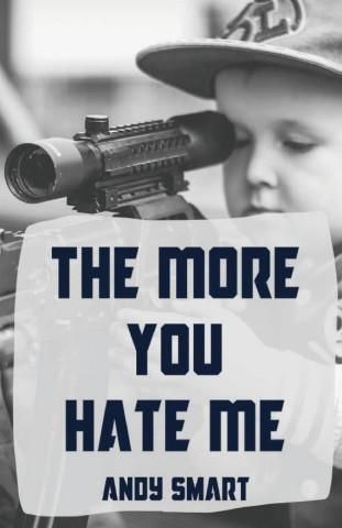The More You Hate Me (Smart Andy) - Literatura obcojęzyczna - Ceny i ...