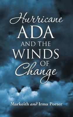 Hurricane Ada and the Winds of Change (Porter Markeith) - Literatura ...