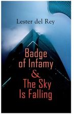 Badge of Infamy & The Sky Is Falling (Del Rey Lester) - Literatura ...