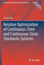 Relative Optimization of Continuous-Time and Continuous-State Stochastic Systems (Cao Xi-Ren ...
