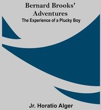 Bernard Brooks' Adventures (Alger Horatio Jr.) - Literatura ...