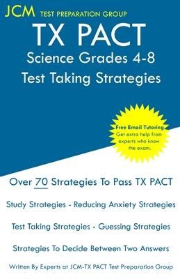 TX PACT Science Grades 4-8 - Test Taking Strategies (Test Preparation ...