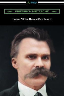 Human, All Too Human (Nietzsche Friedrich Wilhelm) - Literatura ...