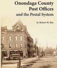 Onondaga County Post Offices and the Postal System (Bitz Robert W ...