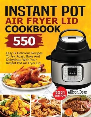 Instant Pot Air Fryer Lid Cookbook (Dean Allison) - Literatura ...