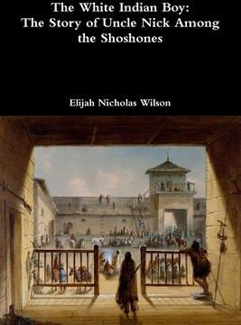 The White Indian Boy (Wilson Elijah Nicholas) - Literatura obcojęzyczna ...