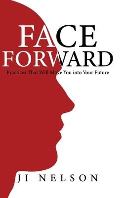 Face Forward (Nelson Ji) - Literatura obcojęzyczna - Ceny i opinie ...