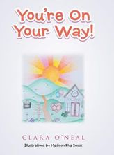 You're on Your Way! (O'Neal Clara) - Literatura obcojęzyczna - Ceny i ...