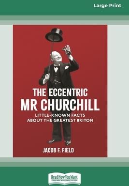 The Eccentric Mr Churchill (Field Jacob F.) - Literatura obcojęzyczna ...