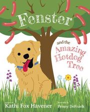 Fenster and the Amazing Hot Dog Tree (Havener Kathi Fox) - Literatura ...