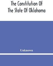 The Constitution Of The State Of Oklahoma (Unknown) - Literatura ...