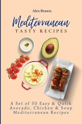Mediterranean Tasty Recipes (Brawn Alex) - Literatura obcojęzyczna ...