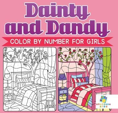 Dainty and Dandy - Color by Number for Girls (Educando Kids ...