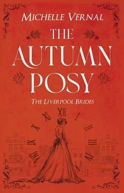 The Autumn Posy, Book 1, The Liverpool Brides (Vernal Michelle ...