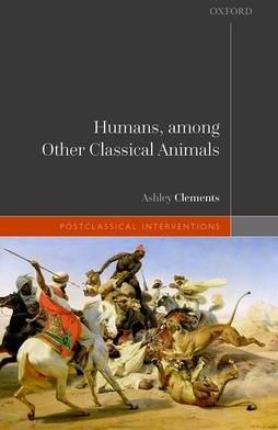 Humans, Among Other Classical Animals (Clements Ashley) - Literatura ...
