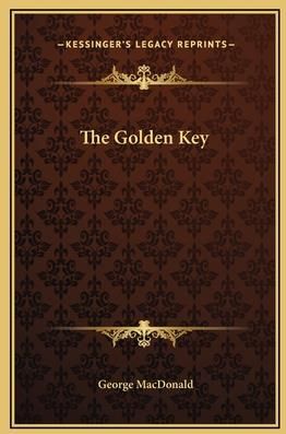 The Golden Key (MacDonald George) - Literatura obcojęzyczna - Ceny i ...