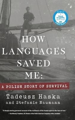 How Languages Saved Me (Haska Tadeusz) - Literatura obcojęzyczna - Ceny ...