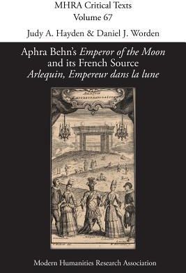 Aphra Behn's 'Emperor of the Moon' and its French Source 'Arlequin ...