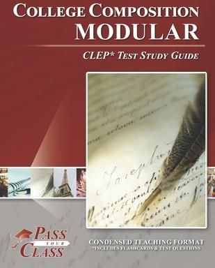 College Composition Modular CLEP Test Study Guide (Passyourclass ...