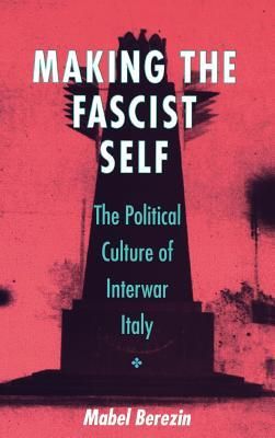 Making the Fascist Self (Berezin Mabel) - Literatura obcojęzyczna ...
