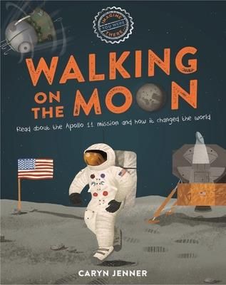 Imagine You Were There... Walking on the Moon (Jenner Caryn ...