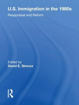 U.S. Immigration In The 1980s (Simcox David E) - Literatura ...