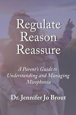 Regulate, Reason, Reassure (Brout Jennifer Jo) - Literatura ...